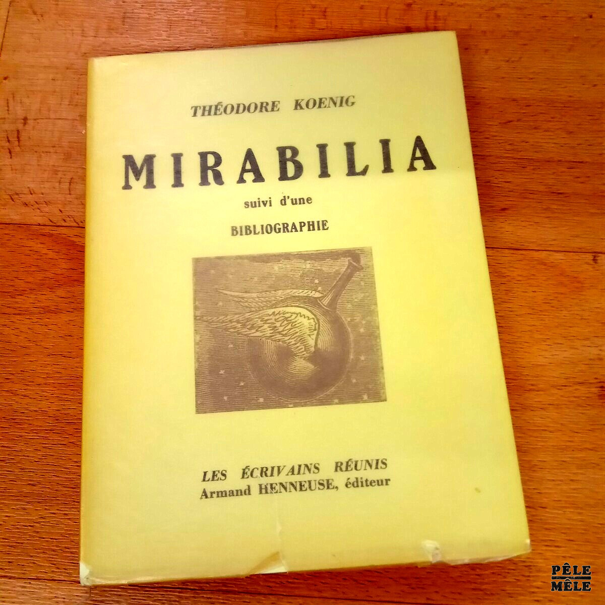 Mirabilia - Théodore Koenig - Edition originale / Les écrivains réunis ...