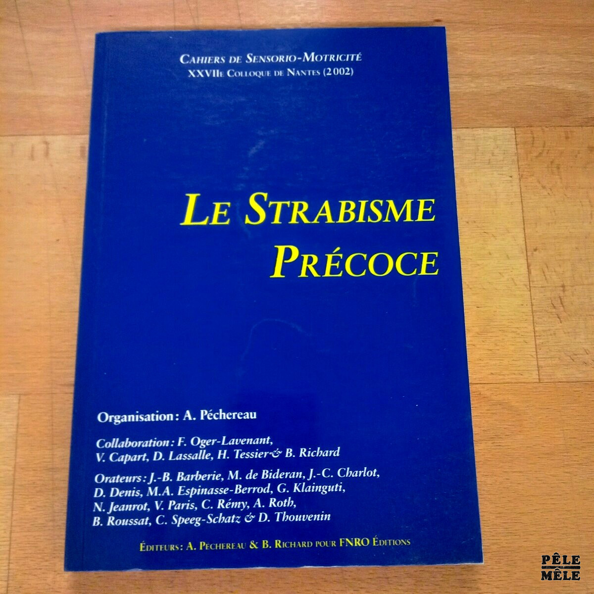 Le strabisme précoce - Cahiers de Sensorio-Motricité / Colloque de ...