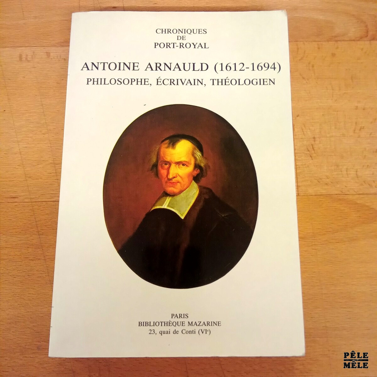 Antoine Arnauld (1612-1984) Philosophe, écrivain, théologien ...