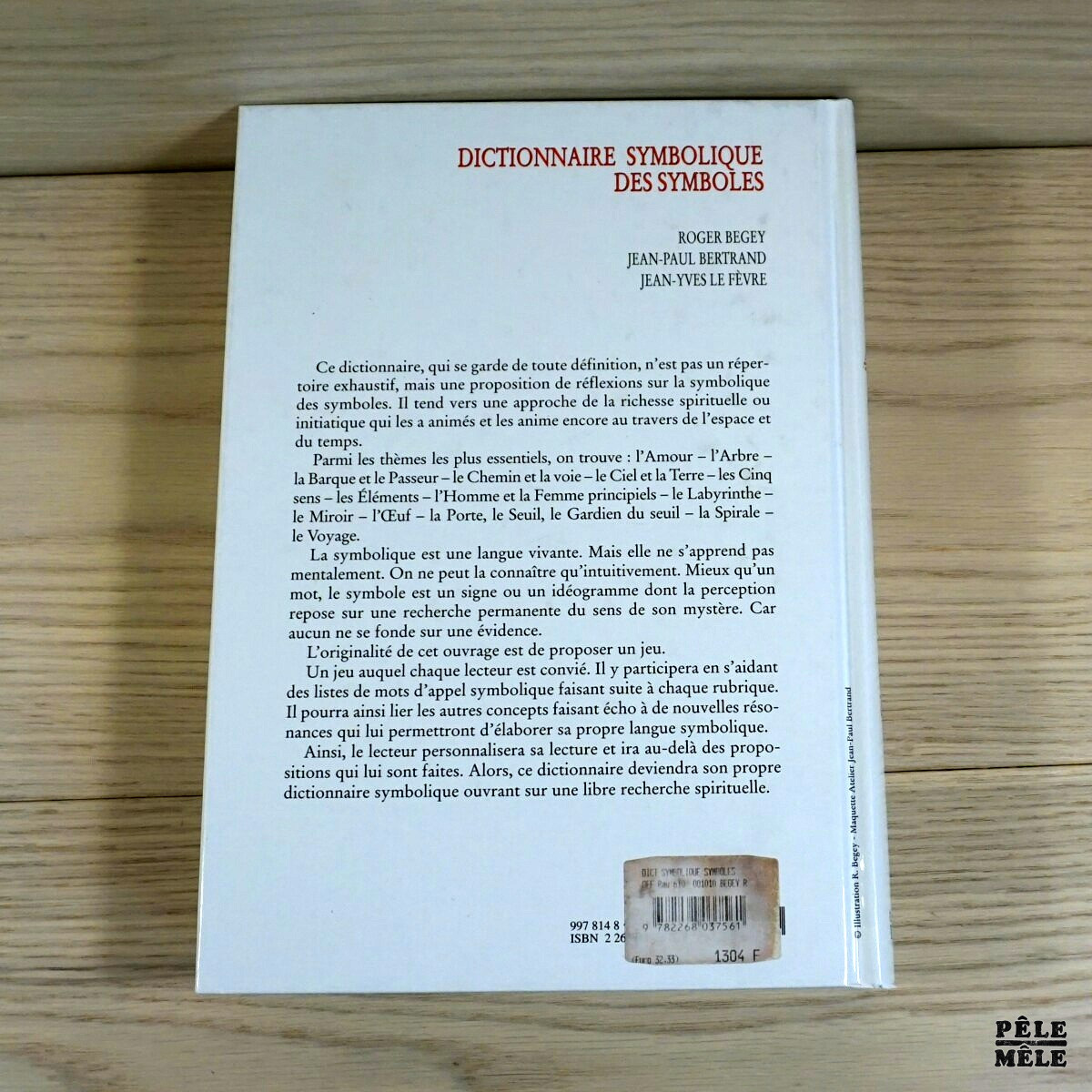 Dictionnaire symbolique des symboles - Roger Begey, Jean-Paul Bertrand ...