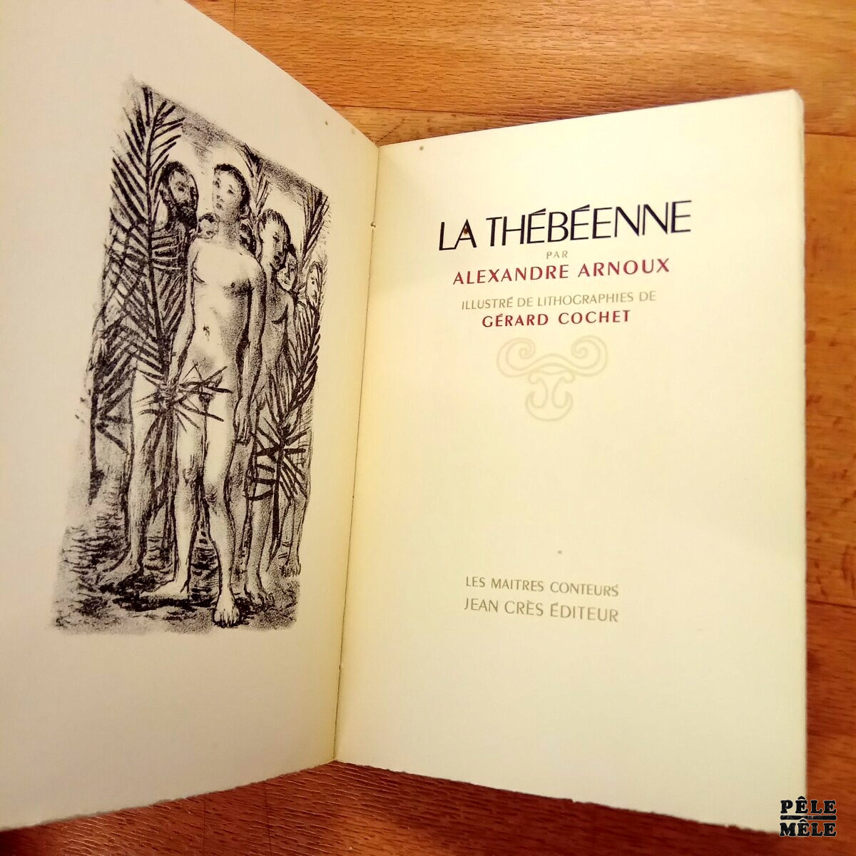 La thébéenne - Alexandre Arnoux / Lithographie de Gérard Cochet / Jean ...