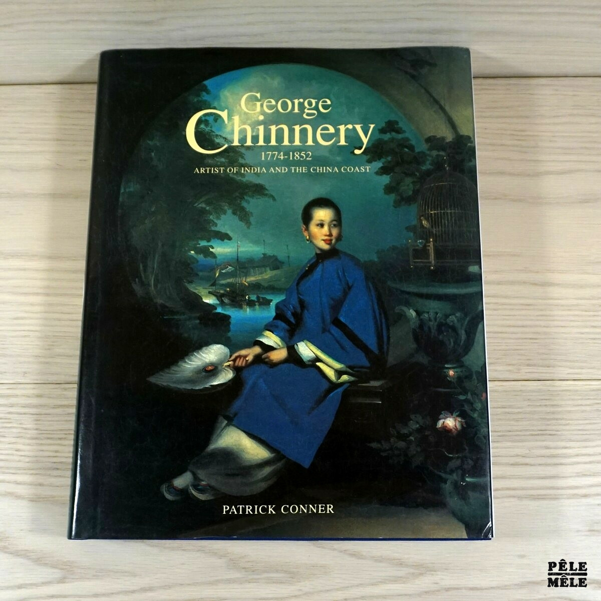 George Chinnery: 1774-1852 : Artist of India and the China Coast ...