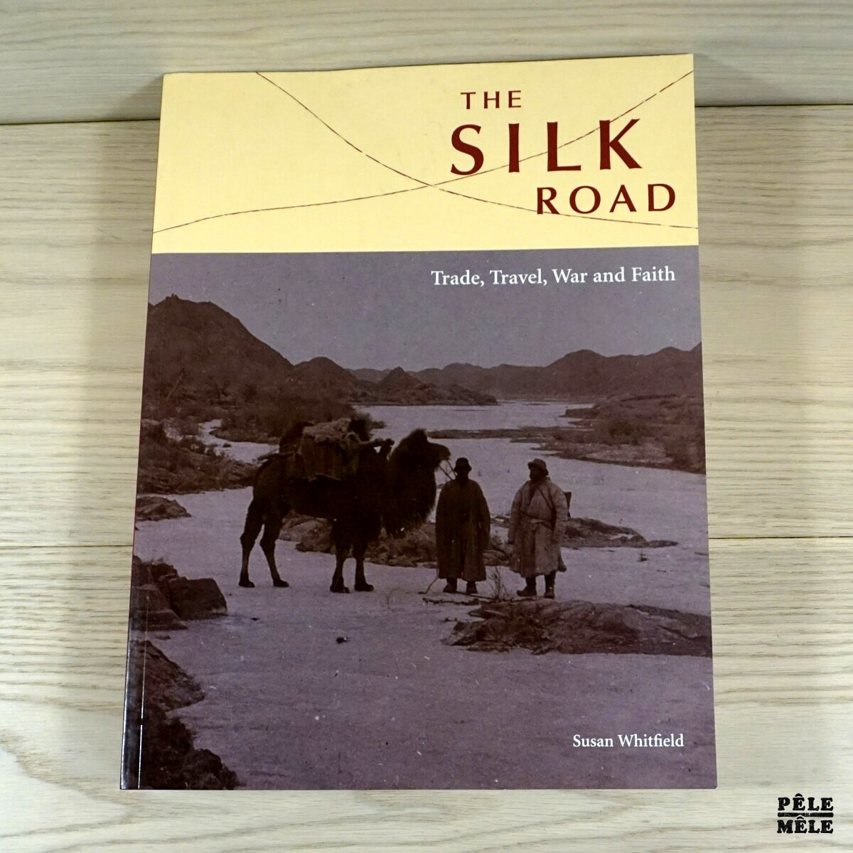The Silk Road : Trade, Travel, War and Faith - Exhibition Catalogue ...