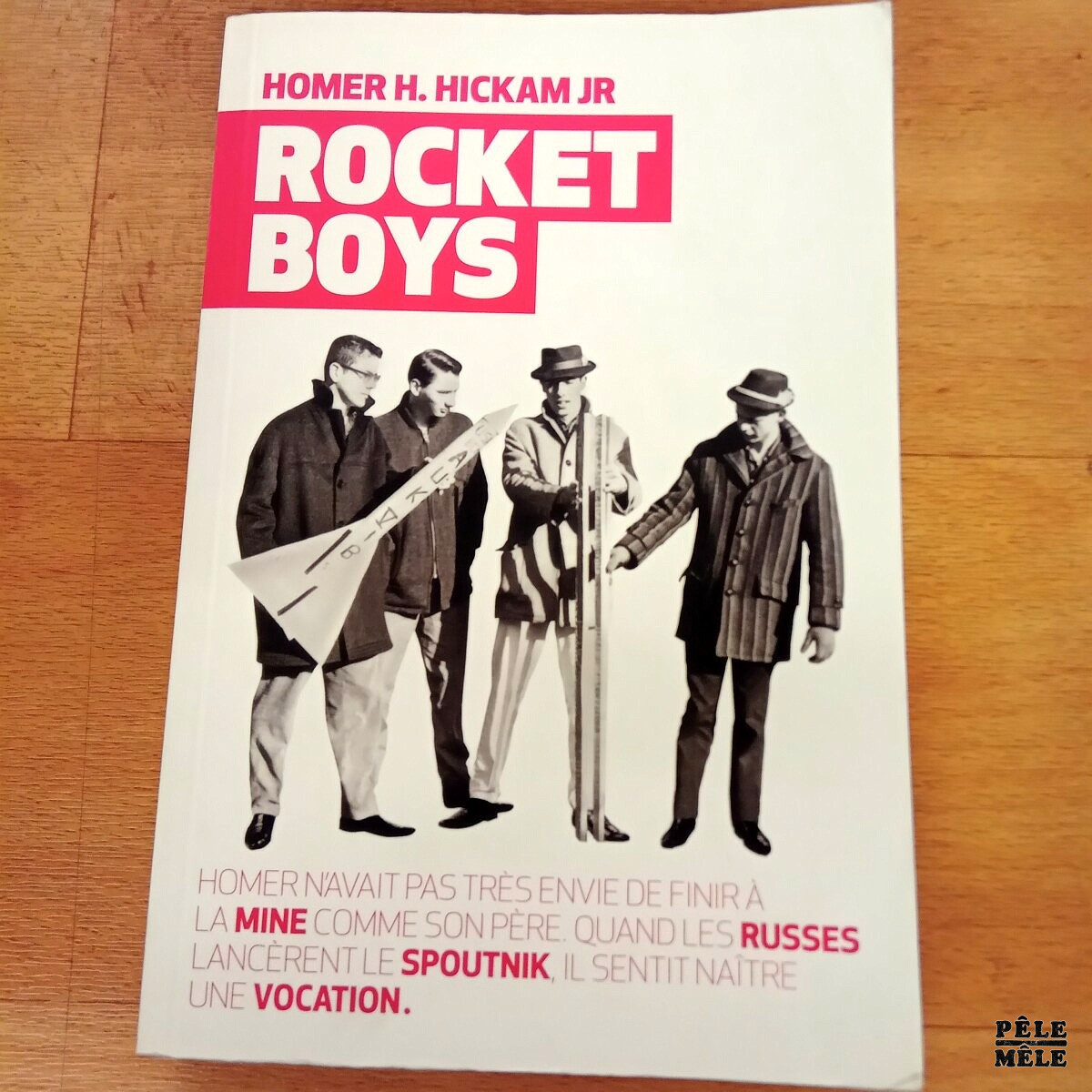 Rocket Boys - Homer H. Hickam Jr (Globe) - Pêle-Mêle Online