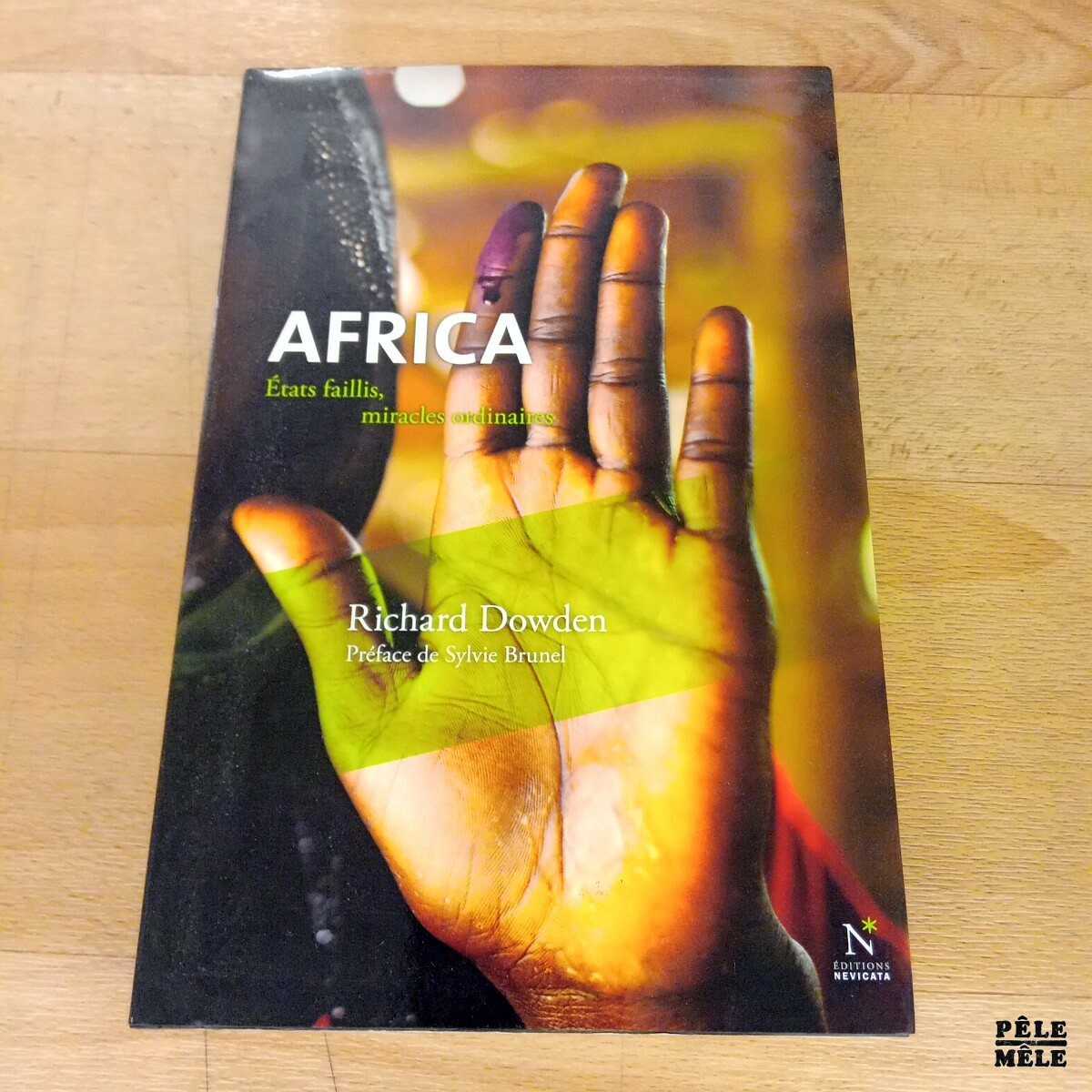 Africa Etats faillis, Miracles ordinaires - Richard Dowden (Editions ...