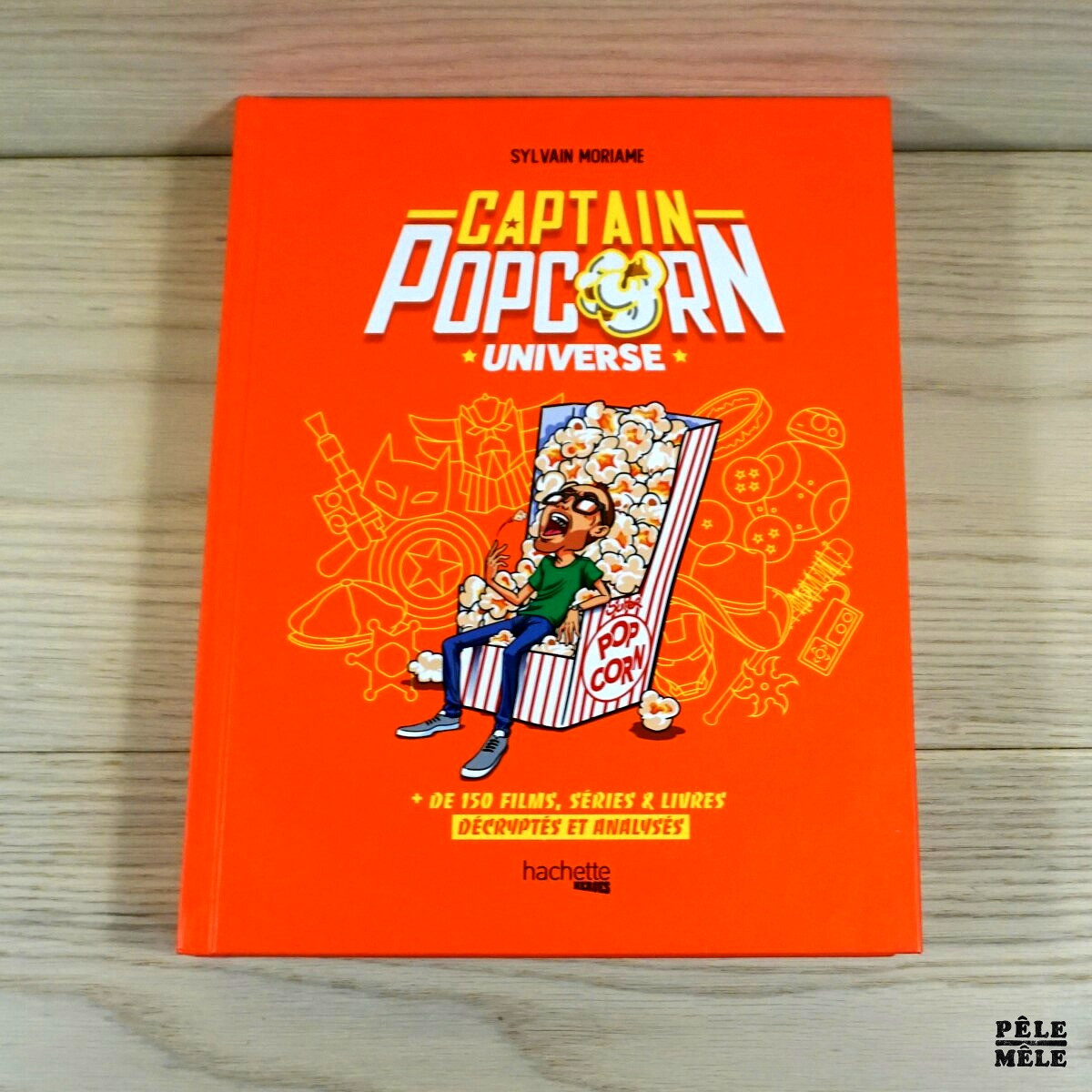 Captain popcorn universe - Sylvain Moriame - Pêle-Mêle Online