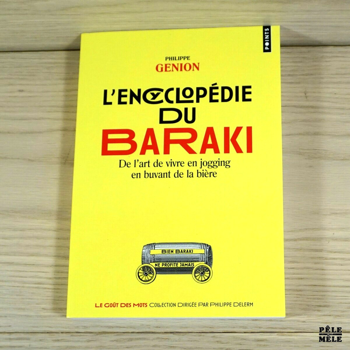 L'encyclopédie du baraki de l'art de vivre en jogging en buvant de la ...