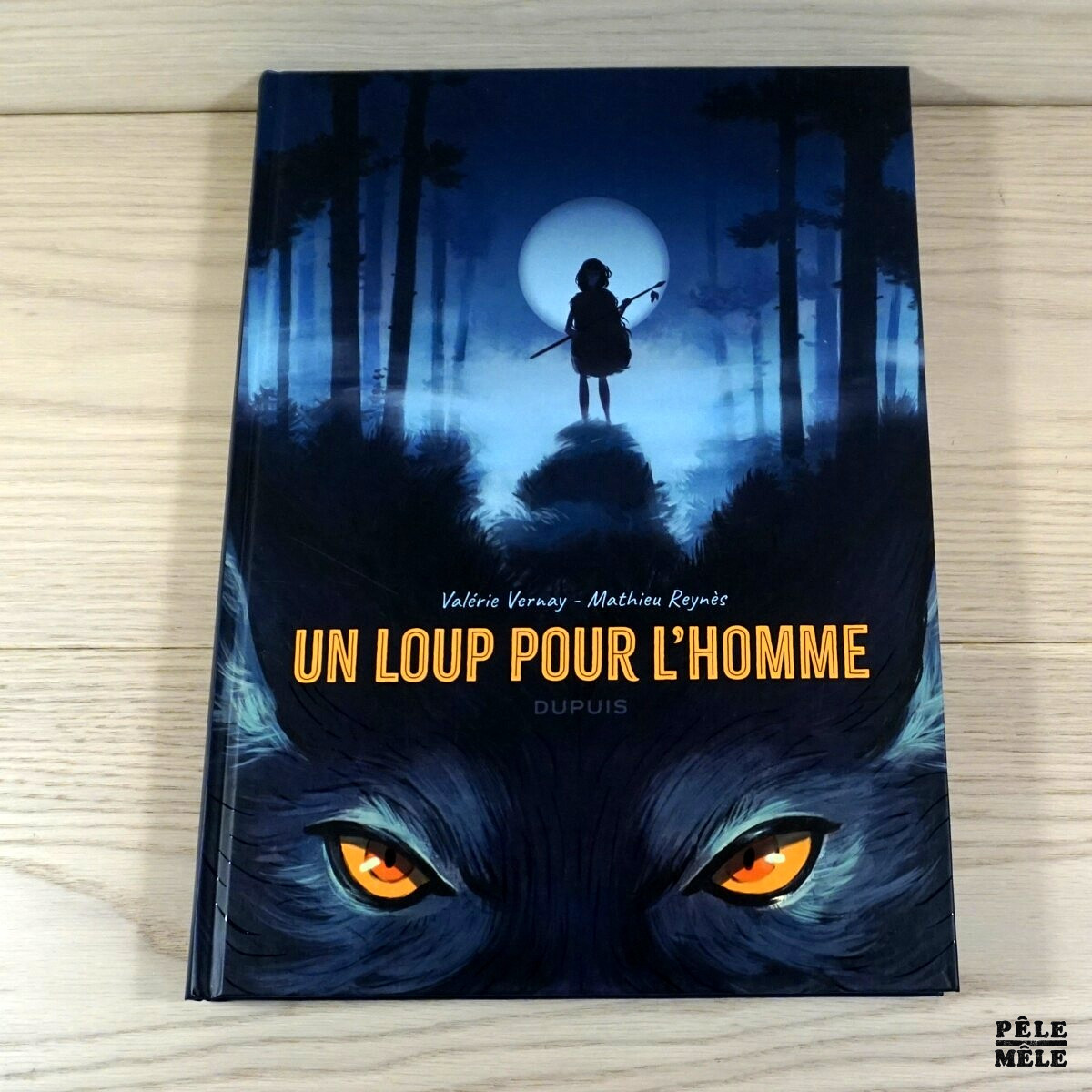 Un loup pour l'homme - Valérie Vernay, Mathieu Reynès - Pêle-Mêle Online