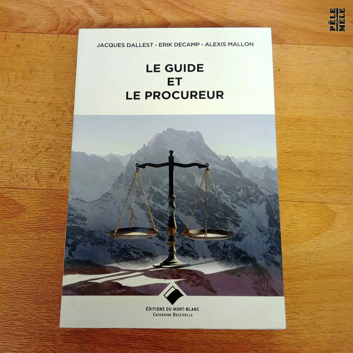 Le guide et le procureur - Jacques Dallest / Erik Decamp / Alexis ...