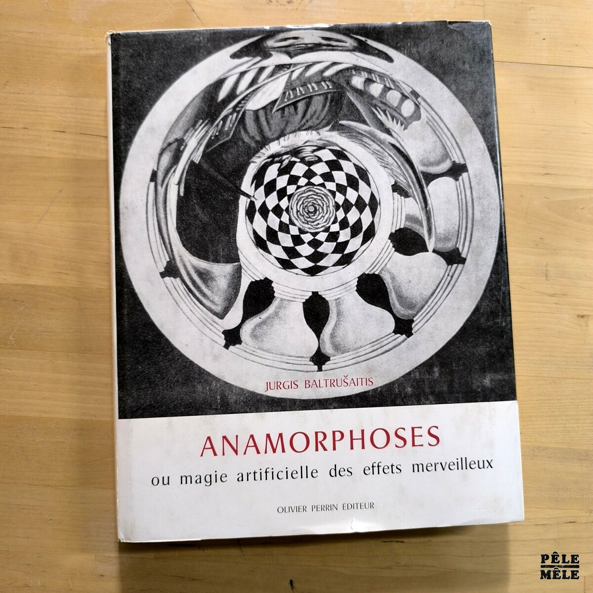 Jurgis Baltrusaitis "Anamorphoses ou Magie Artificielle des Effets Merveilleux" (OLIVIER PERRIN ...