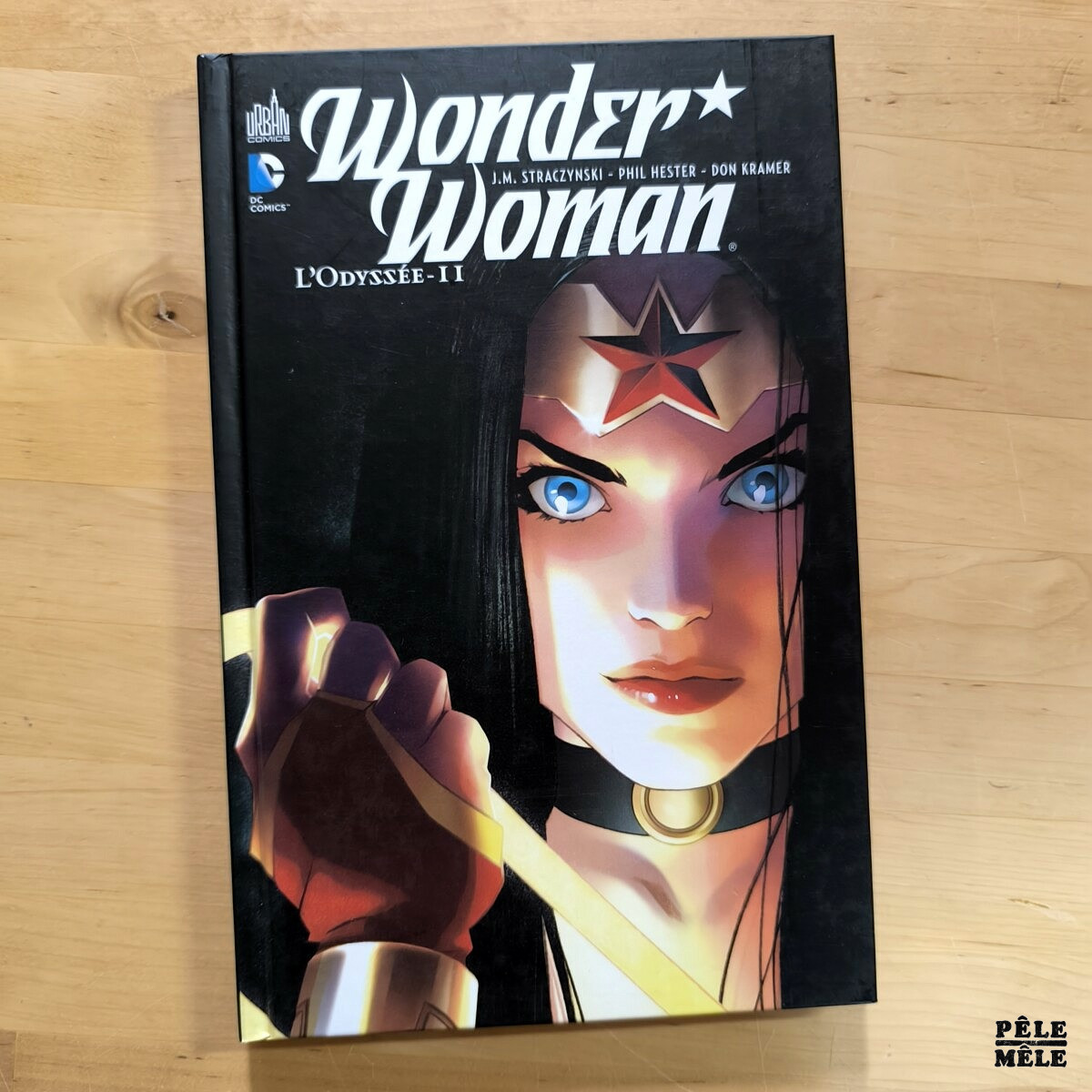 J.M. Straczynski / Phil Hester / Don Kramer "Wonder Woman : l'Odysée II ...