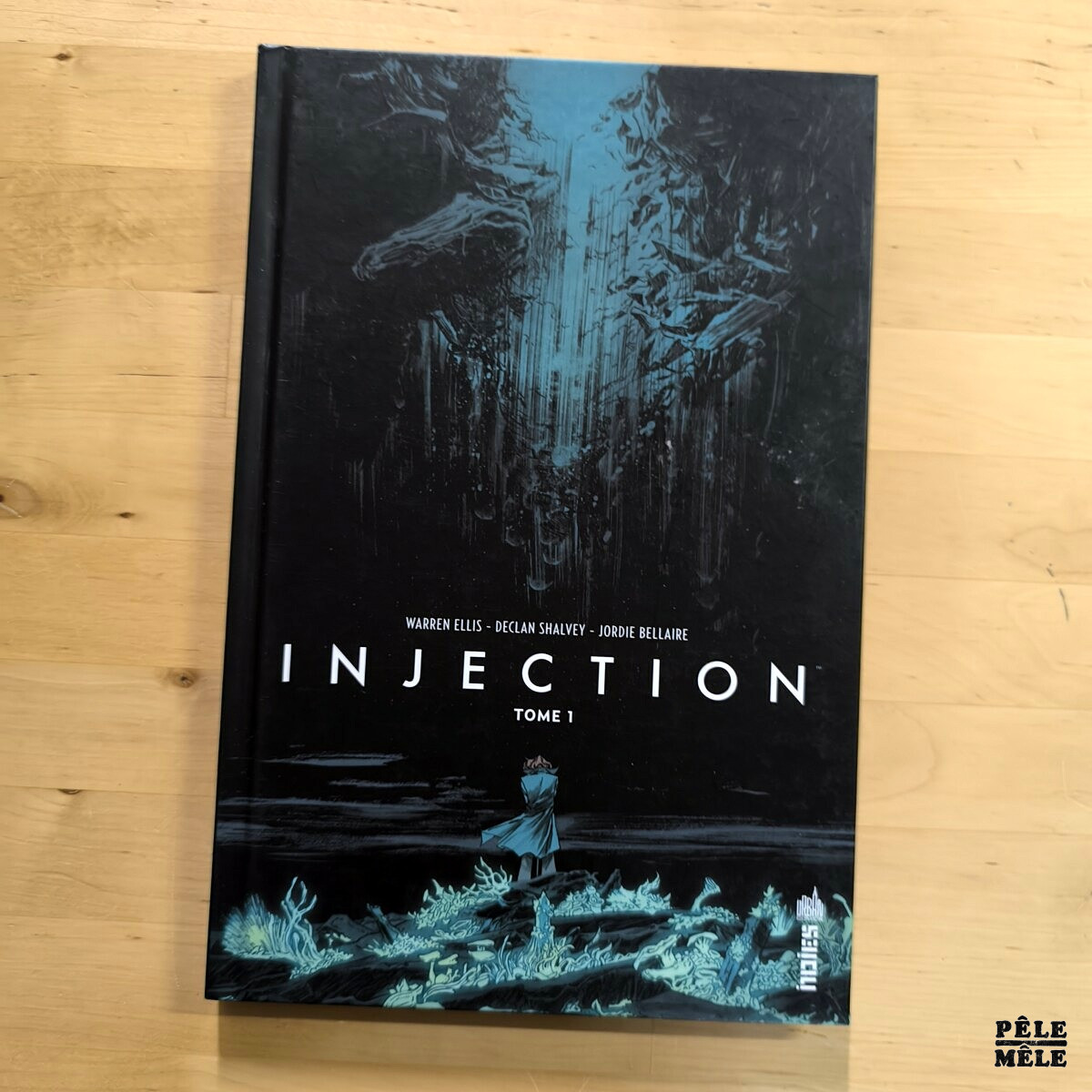 Warren Ellis / Declan Shalvey / Jordie Bellaire "Injection Tome 1 ...