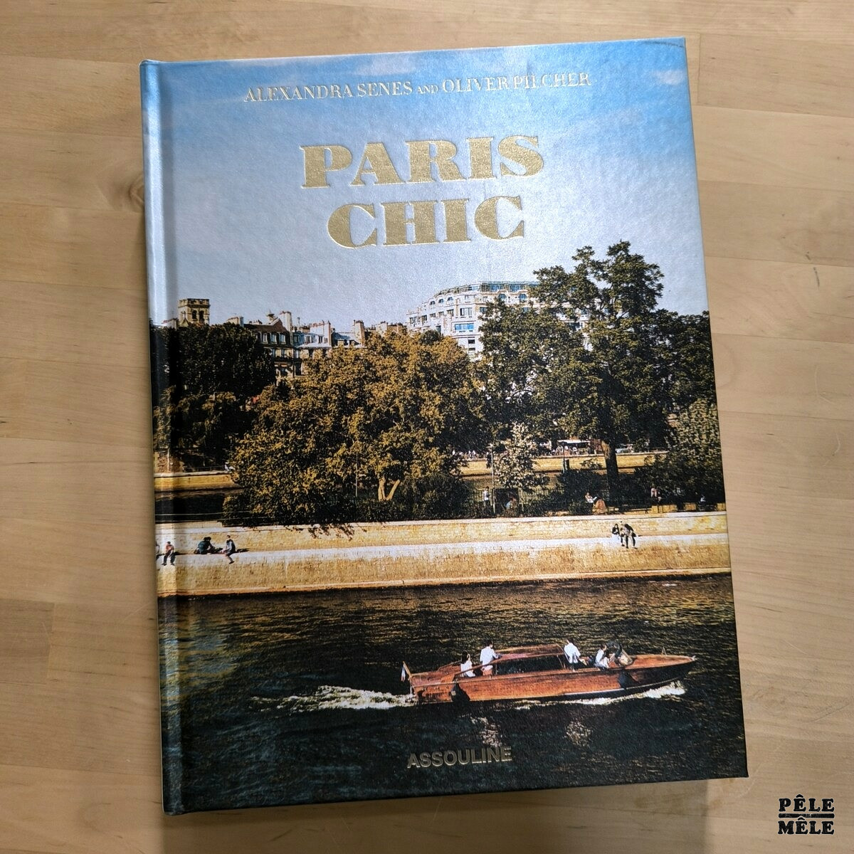 Alexandra Senes et Oliver Pilcher "Paris Chic" (ASSOULINE, 2020) - Pêle ...