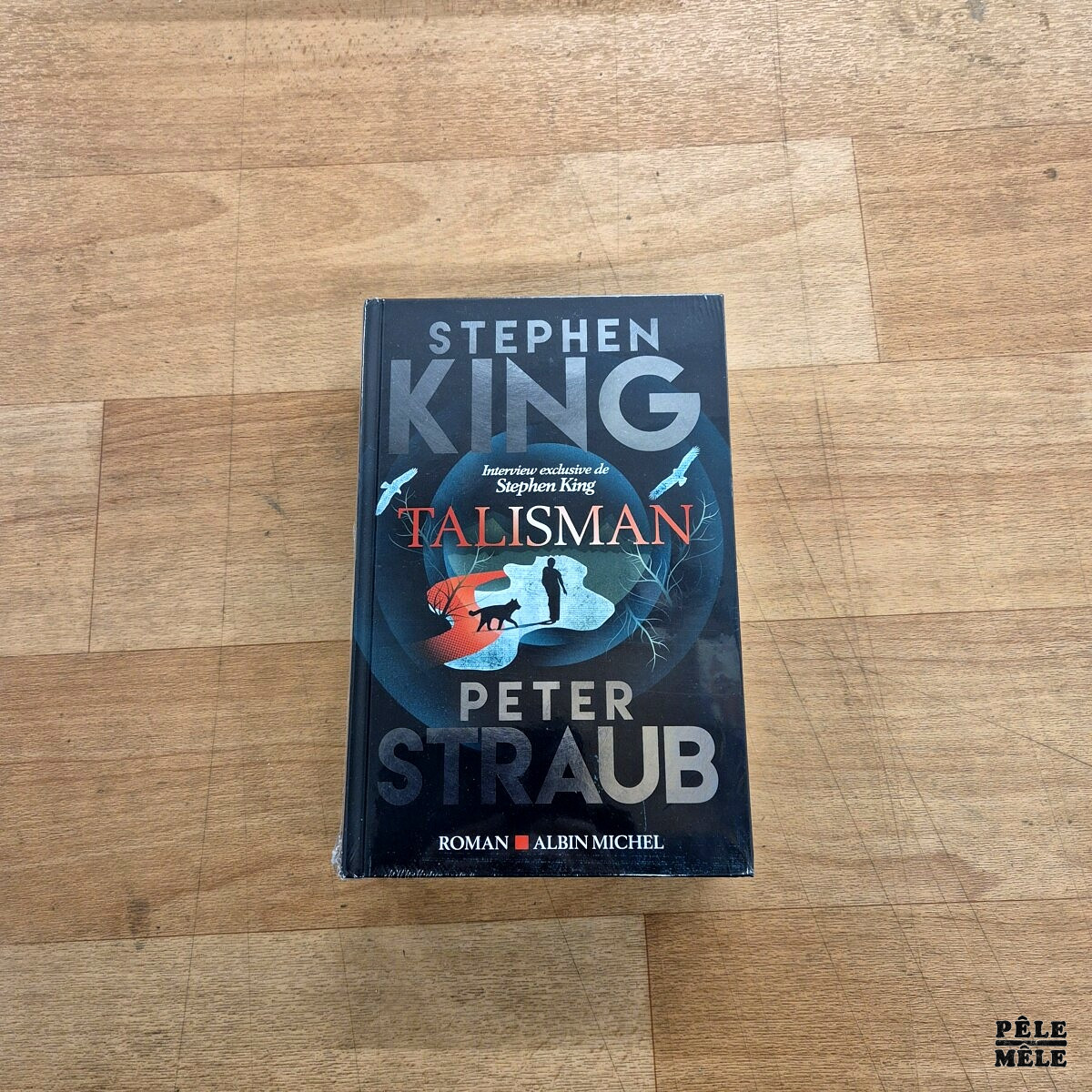 Stephen King, Peter Straub "TALISMAN", Albin Michel, 2024. - Pêle-Mêle ...