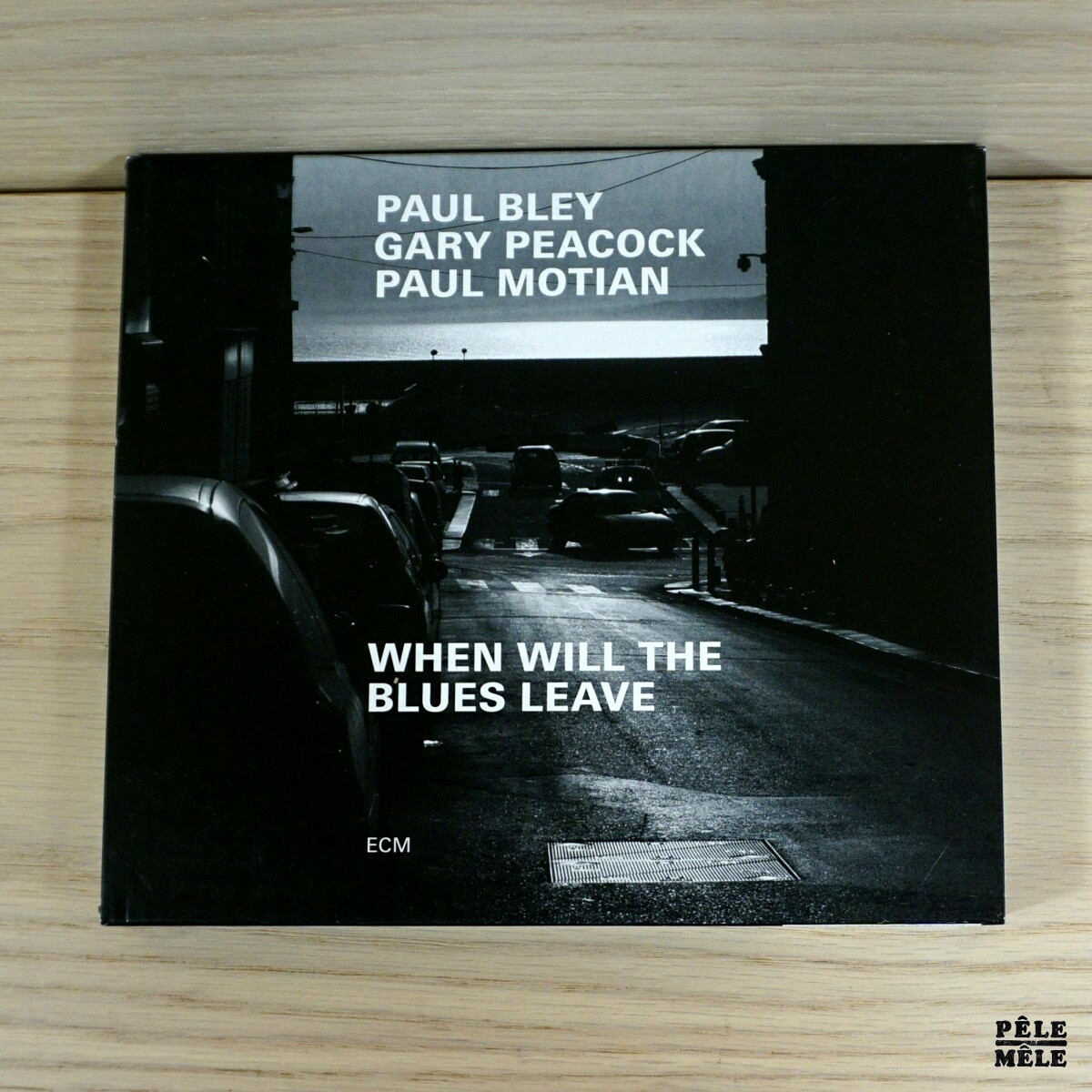 Paul Bley / Gary Peacock / Paul Motian – When Will The Blues Leave - Pêle-Mêle Online