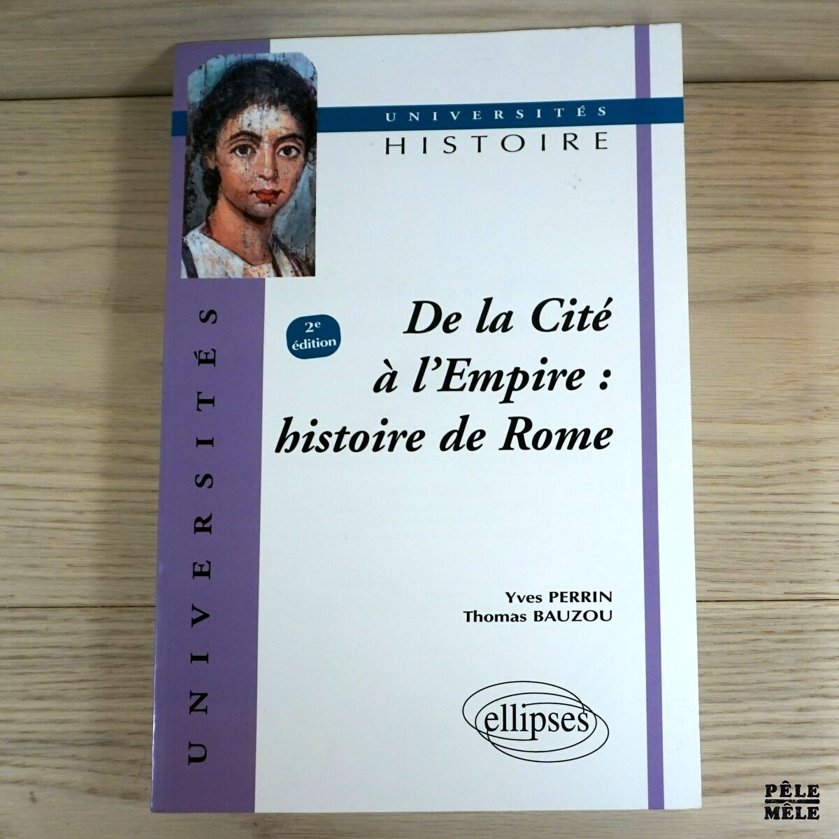 De la Cité à l'Empire : histoire de Rome; 2e édition - Yves Perrin ...