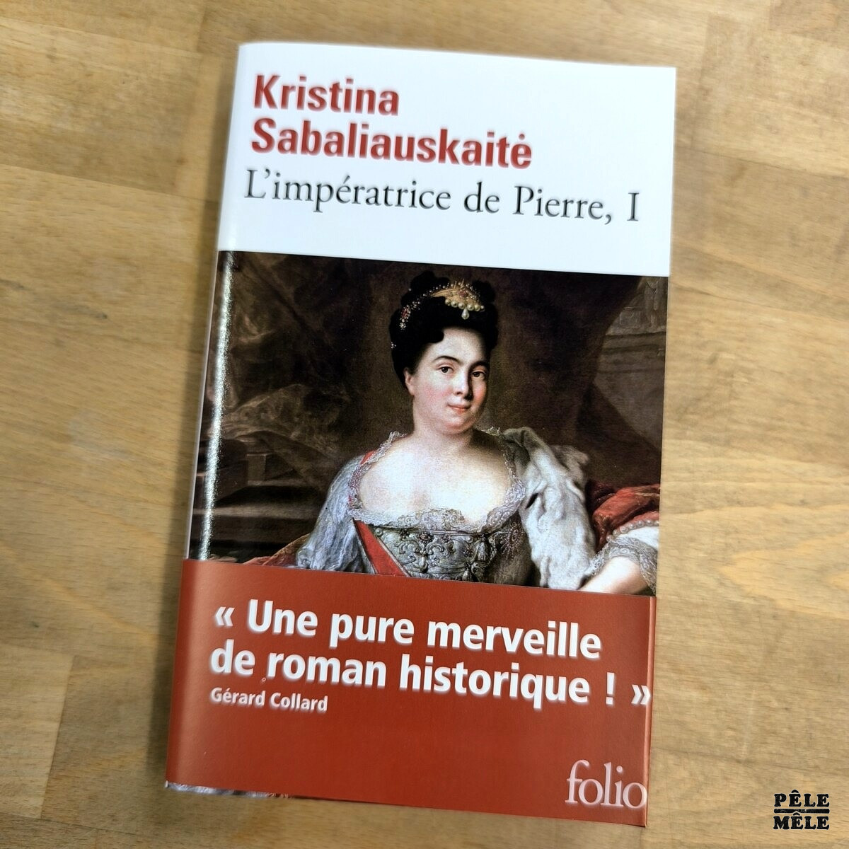 Kristina Sabaliauskaité "L'Impératrice de Pierre, I" (FOLIO) - Pêle ...