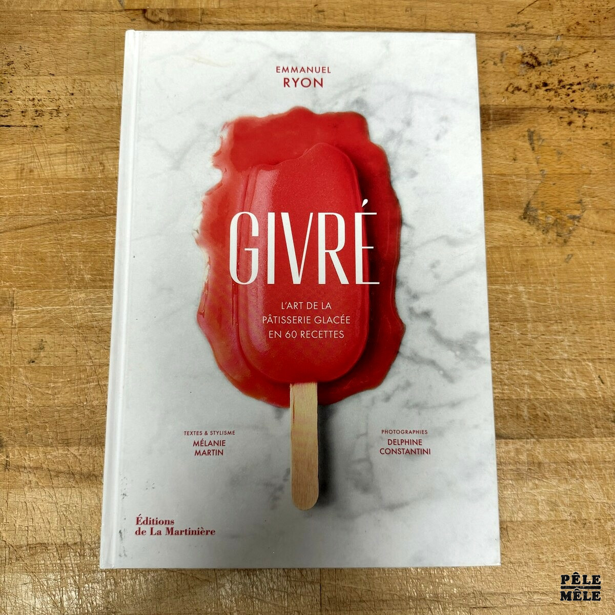 "Givré : L'art de la pâtisserie glacée en 60 recettes" de Emmanuel Ryon ...
