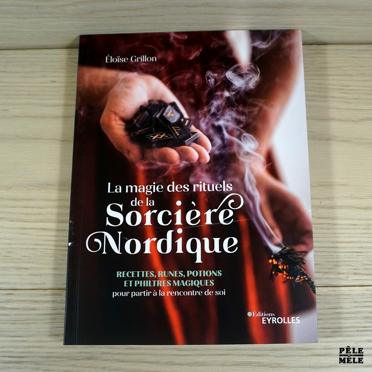 La magie des rituels de la sorcière nordique - Recettes, runes, potions ...