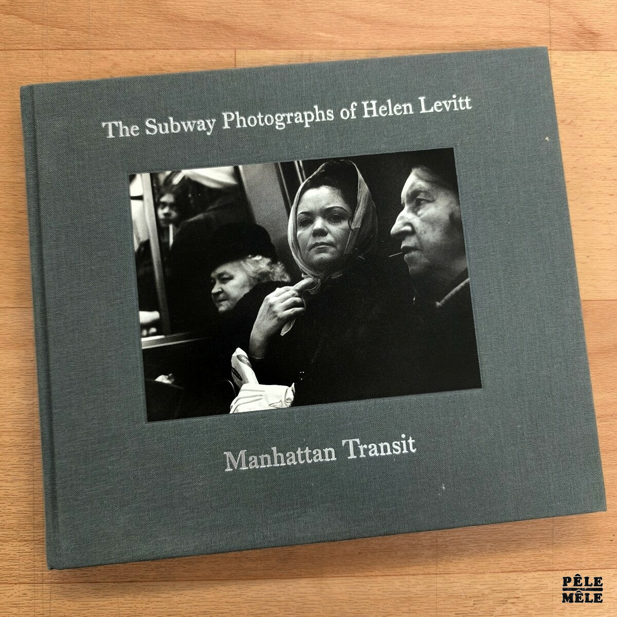 Helen Levitt "Manhattan Transit" (THOMAS ZANDER, 2017) - Pêle-Mêle Online