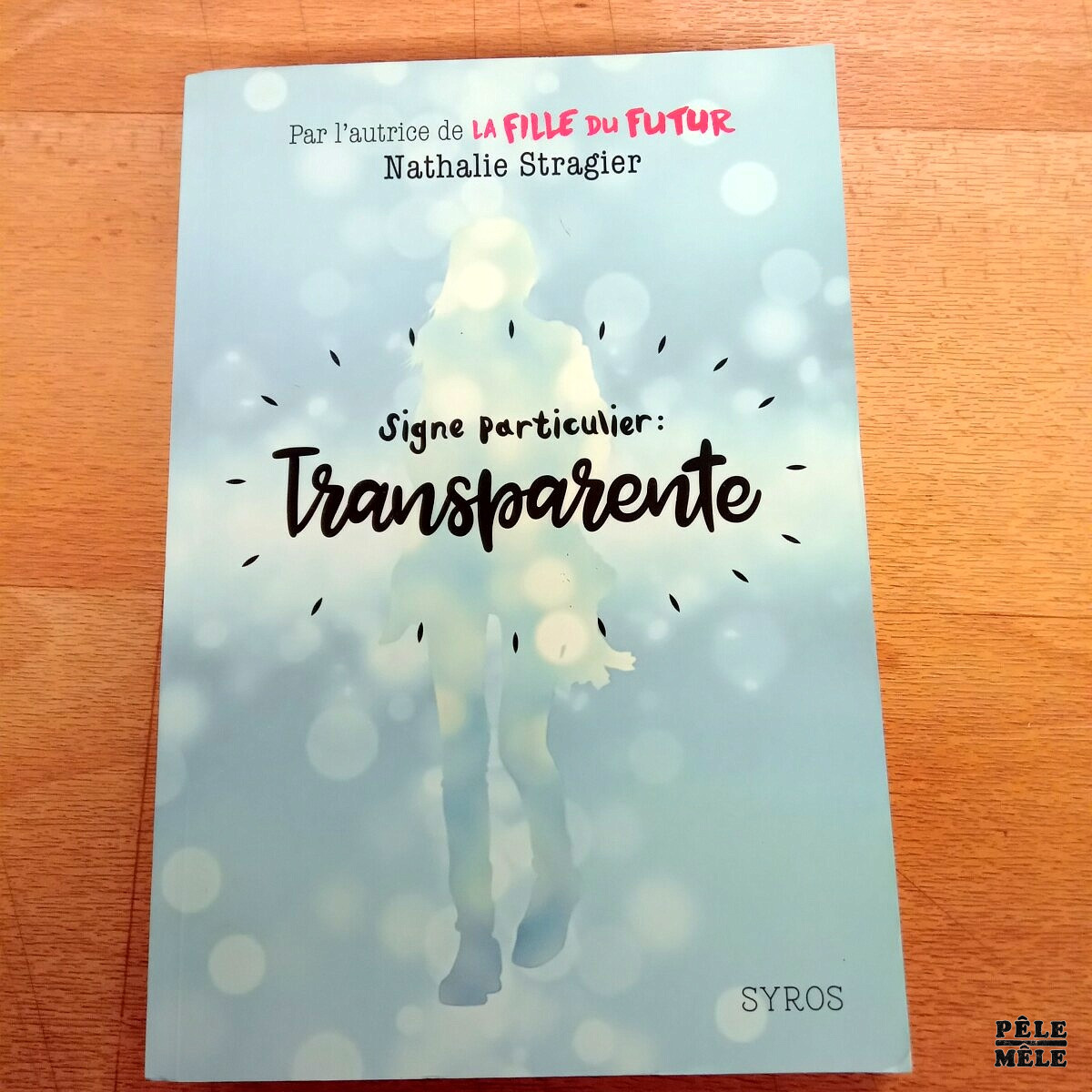Signe particulier: transparente - Nathalie Stragier (Syros) - Pêle-Mêle ...