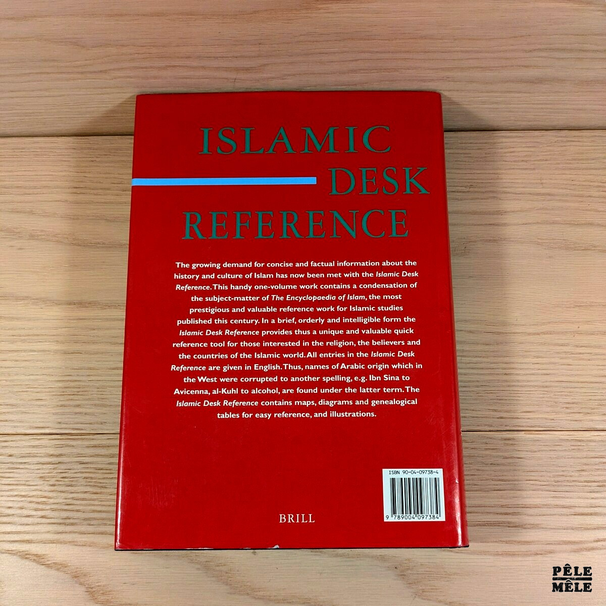 Islamic Desk Reference: Compiled from the Encyclopaedia of Islam - J ...