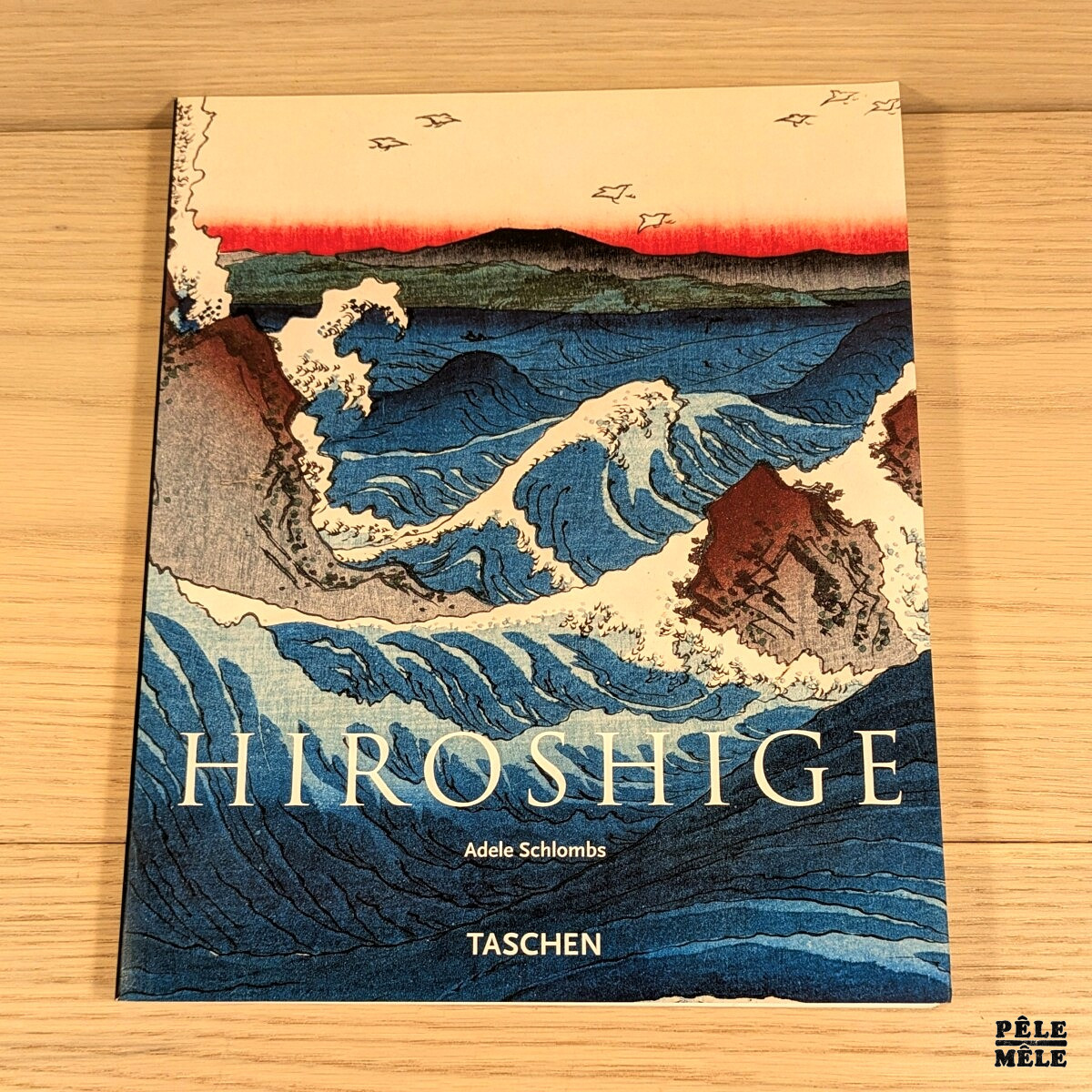 Hiroshige 1797-1858 - Adele Schlombs - Taschen - Pêle-Mêle Online