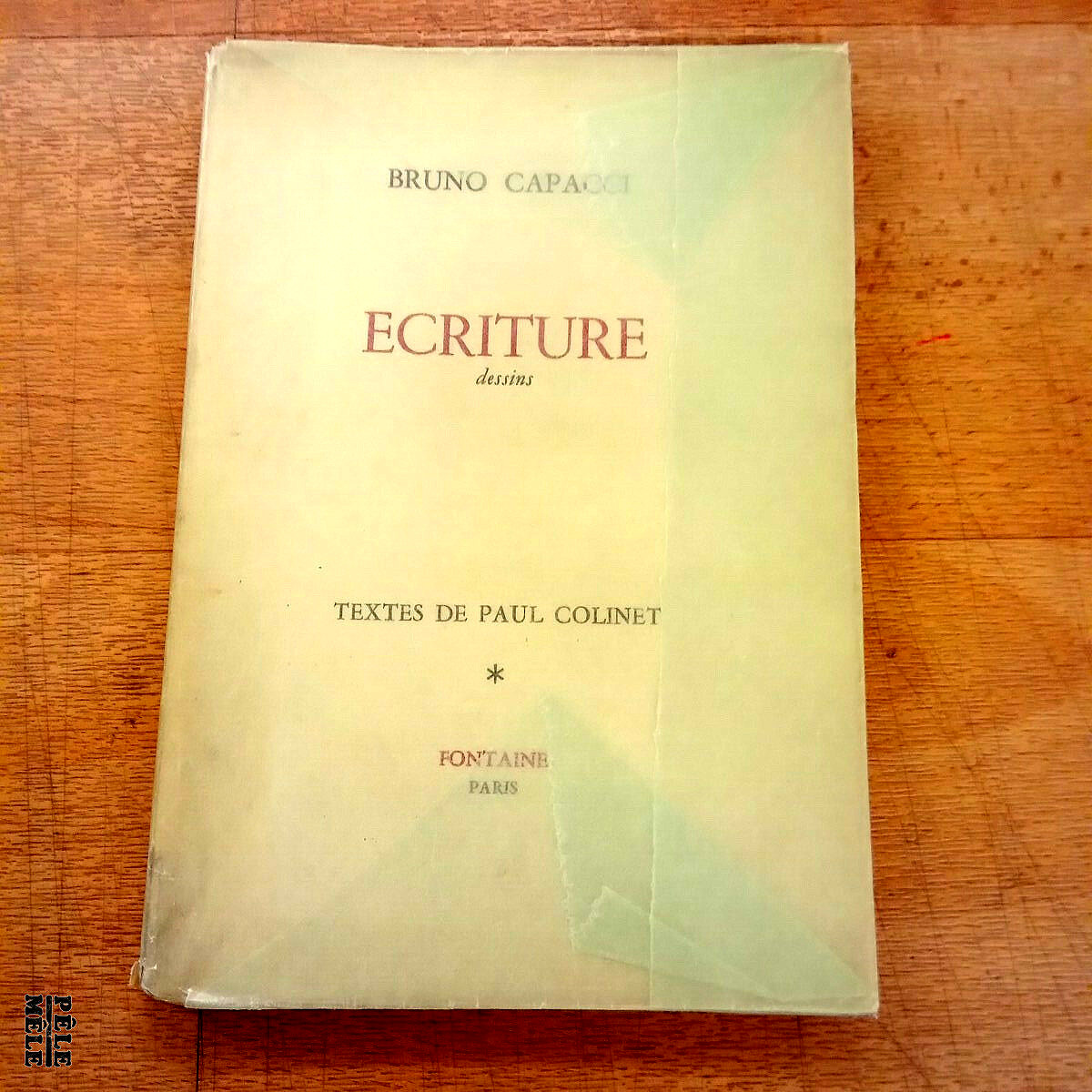 Ecriture - Bruno Capacci / Textes de Paul Colinet (Fontaine 1947 ...