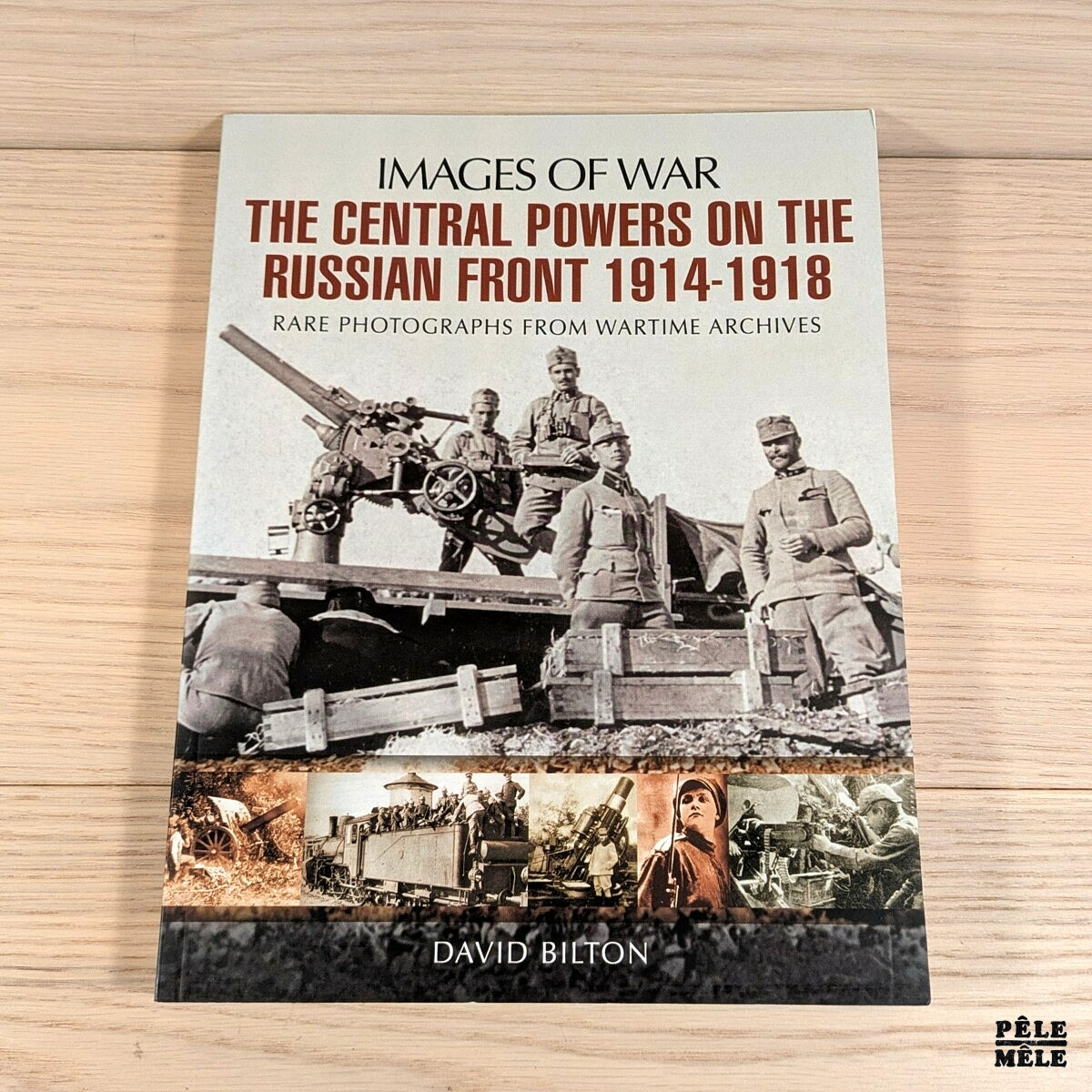 The Central Powers on the Russian Front 1914 – 1918 (Images of War ...
