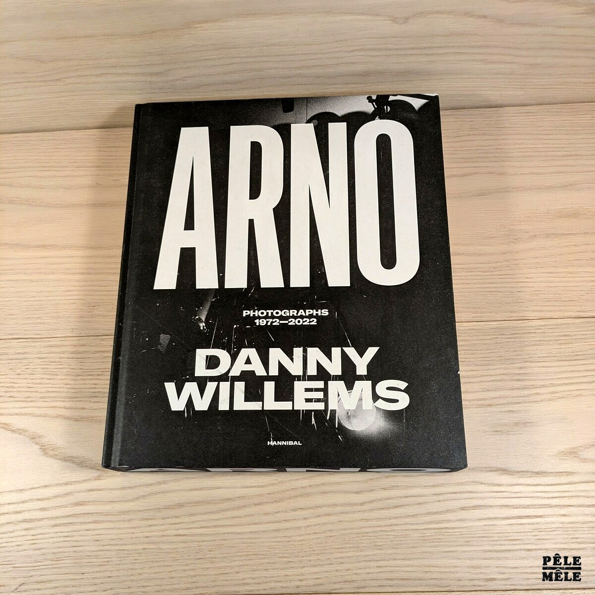 Arno - Photographs 1972-2022 - Danny Willems - Pêle-Mêle Online