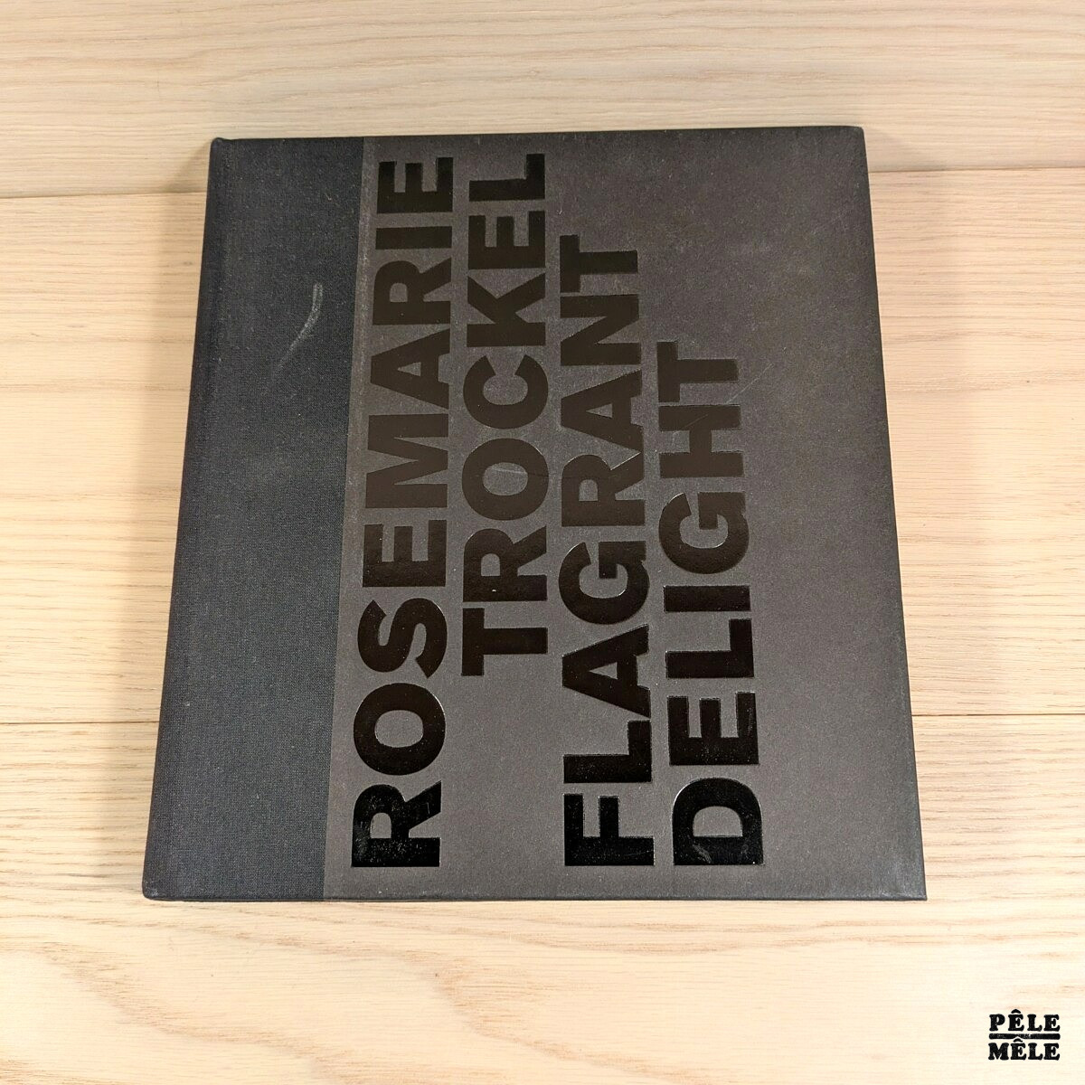 Rosemarie Trockel ; flagrant delight - Brigid Doherty, Gregory Williams ...