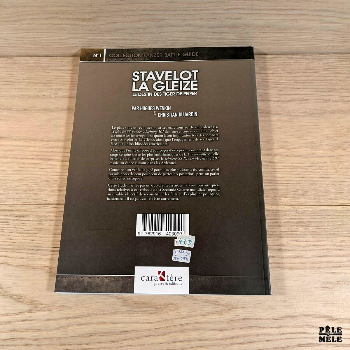 Stavelot - La Gleize - Le destin des Tiger de Peiper - Hugues Wenkin, Christian Dujardin - Pêle ...