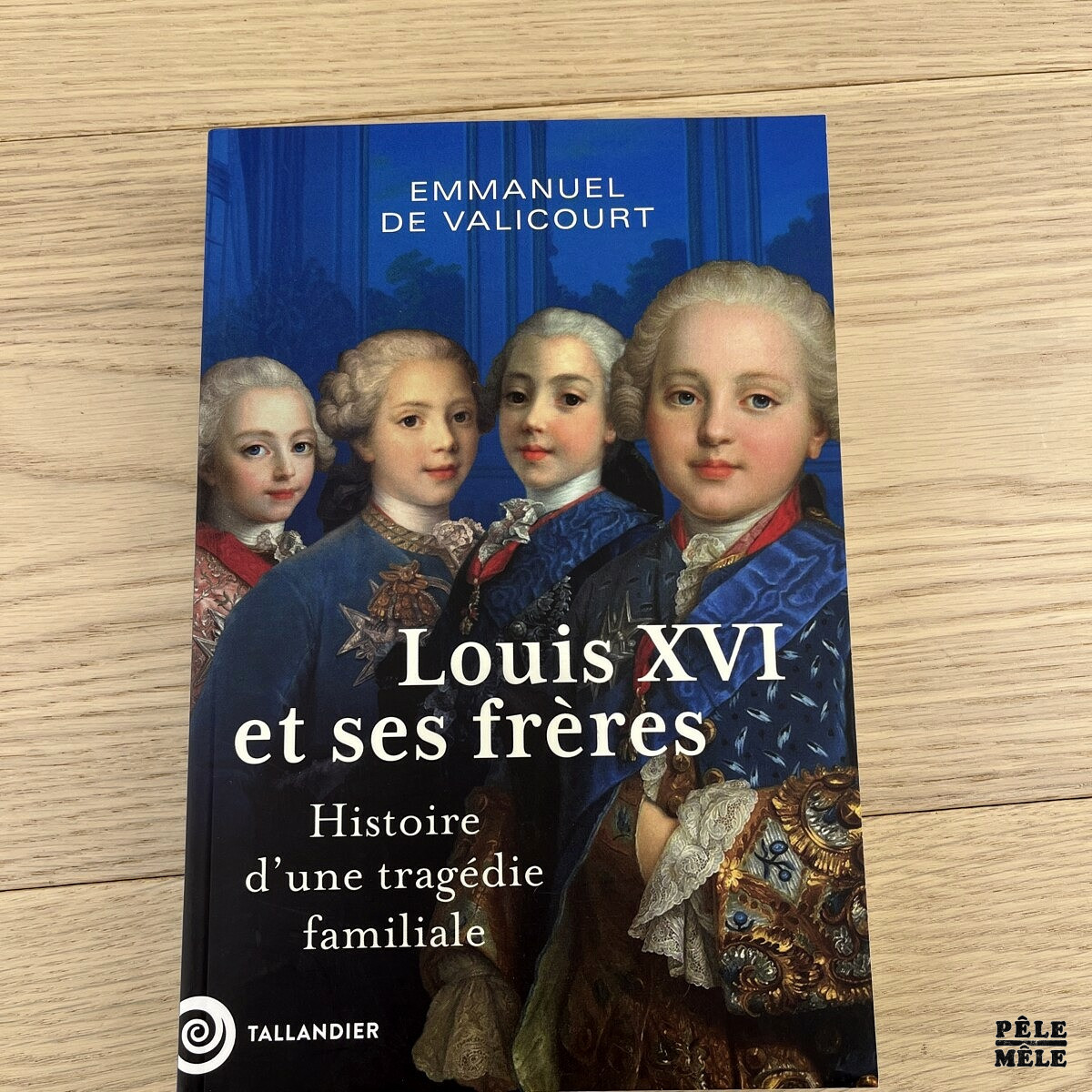 Louis XVI et ses frères. Histoire d'une tragédie familiale - Emmanuel ...