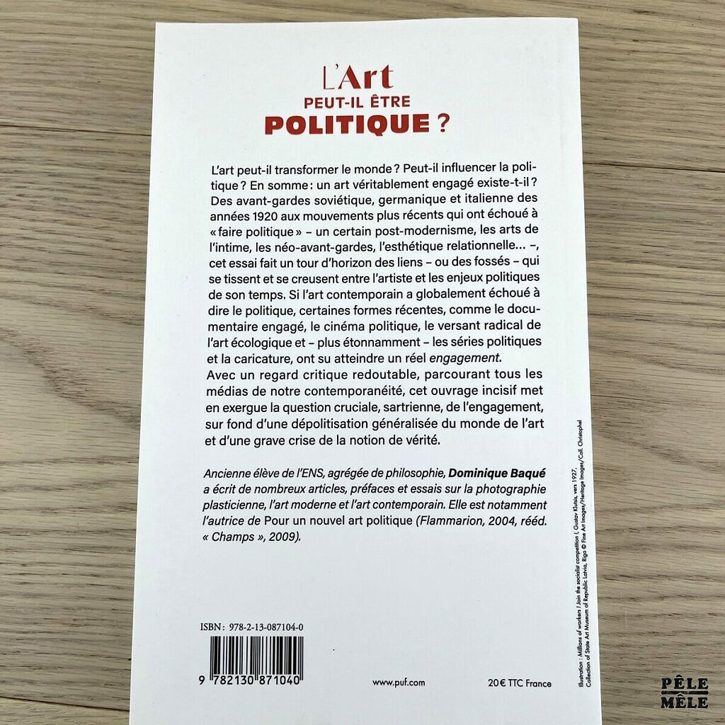 L'art peut-il être politique ? - Dominique Baqué - Pêle-Mêle Online