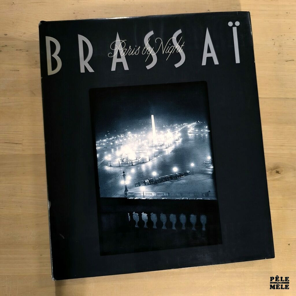 Brassaï "Paris by Night" (PANTHEON BOOKS, 1988) - Pêle-Mêle Online