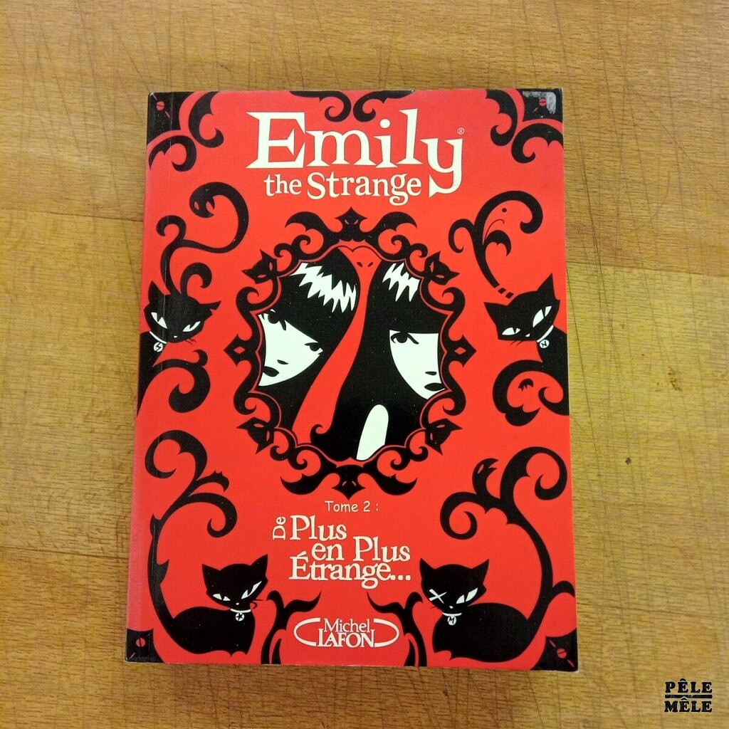 "Emily the strange, tome 2: De plus en plus étrange" - Rob Reger ...