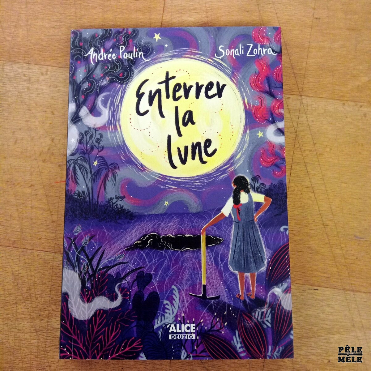 "Enterrer la lune" - Andrée Poulin, Sonali Zohra (Alice) - Pêle-Mêle Online