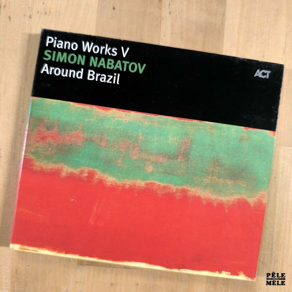 Simon Nabatov "Piano Works V : Around Brazil" (ACT, 2006) - Pêle-Mêle ...