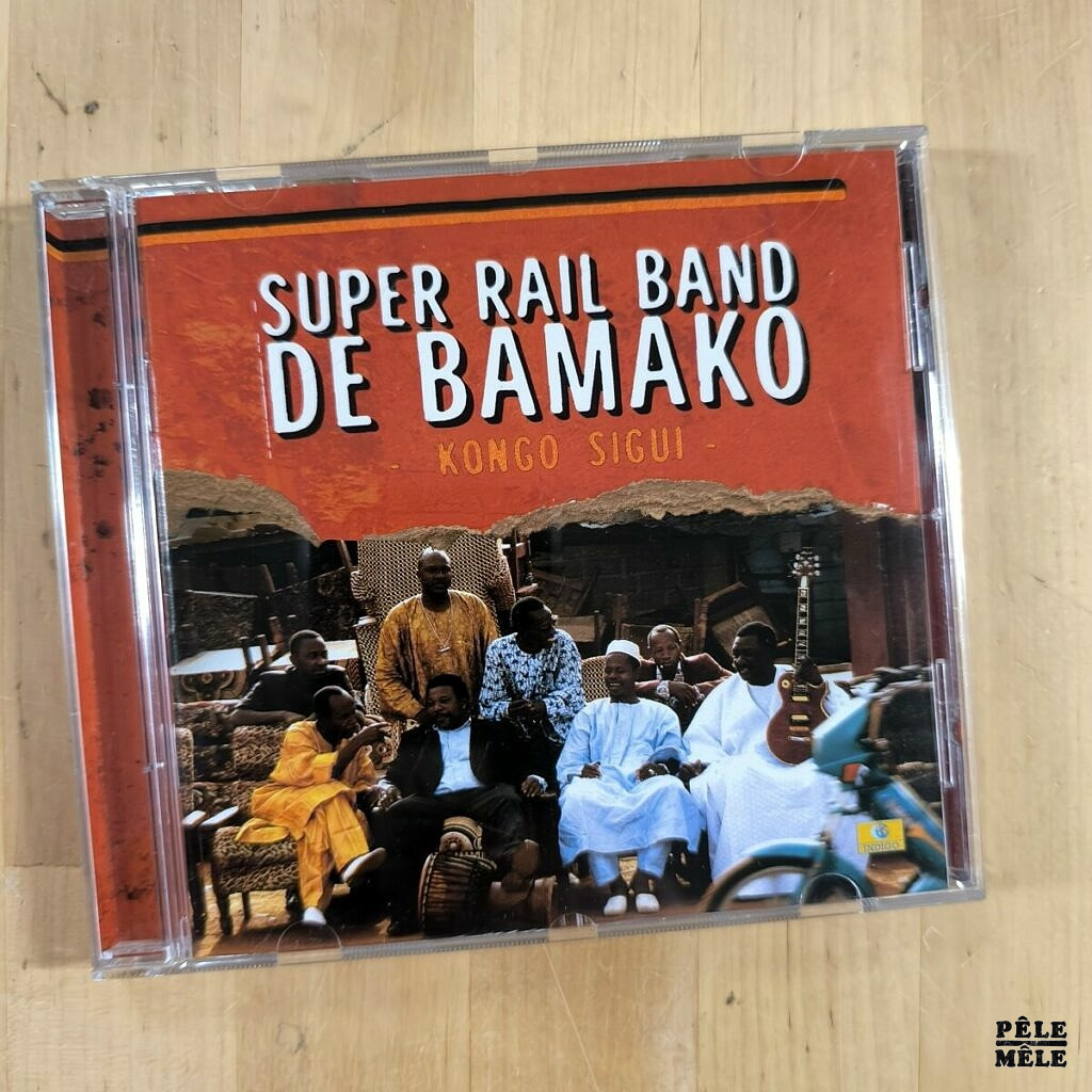 Super Rail Band de Bamako "Kongo Sigui" (INDIGO, 2003) - Pêle-Mêle Online