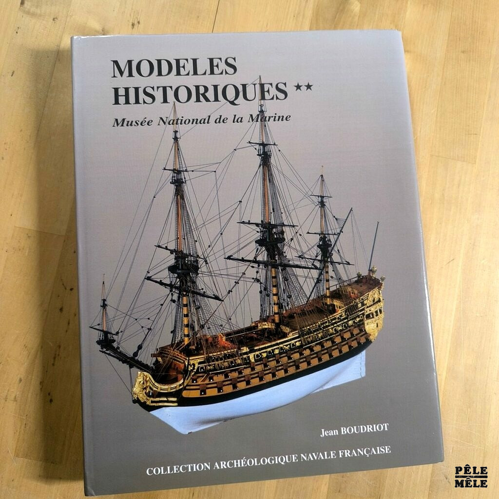 Jean Boudriot "Modèles Historiques au Musée de la Marine, Tome 2 ...